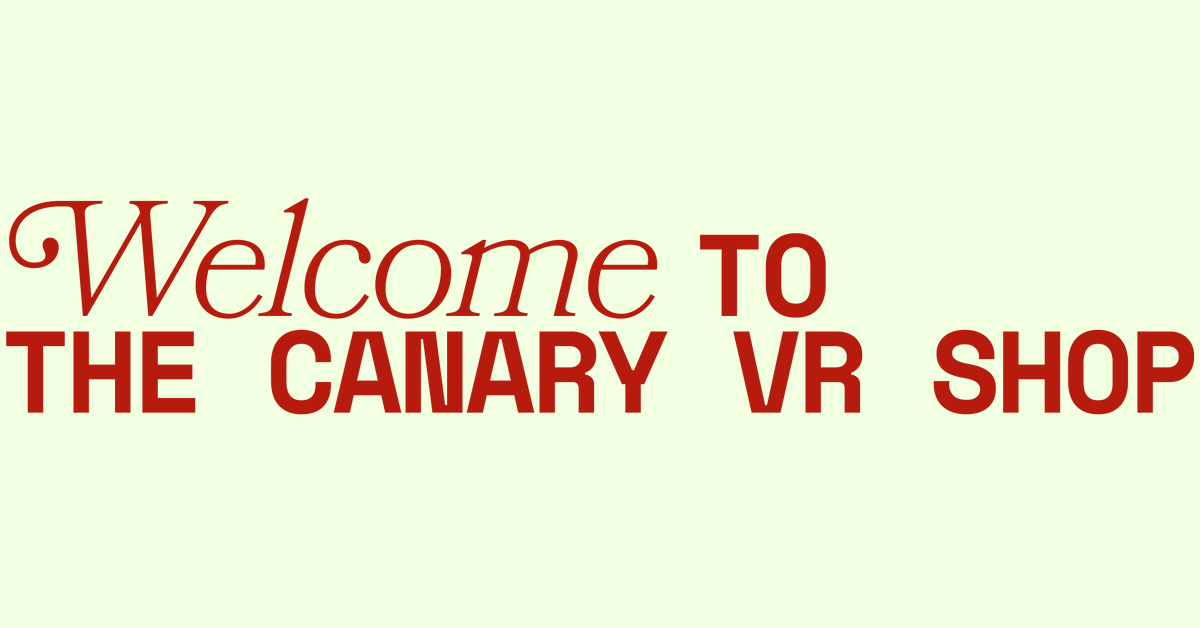 Canary VR Shop
